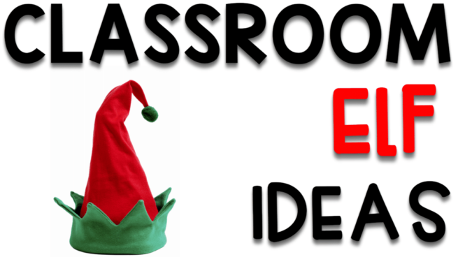 Fun and Easy Classroom Elf Ideas · Kayse Morris