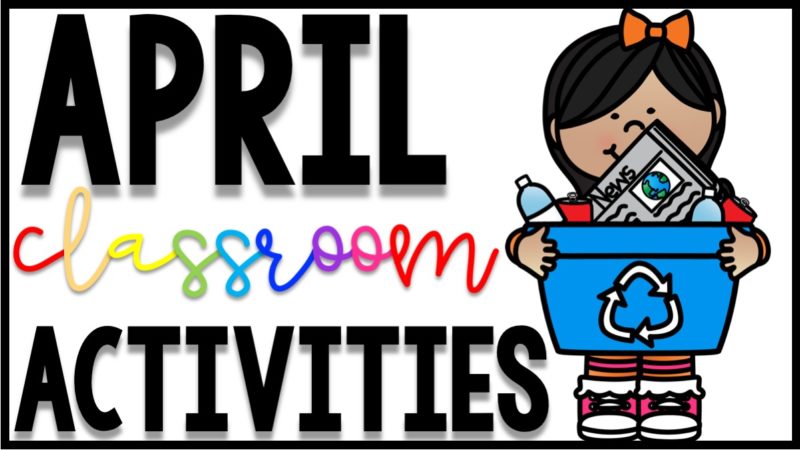April Classroom Activities · Kayse Morris
