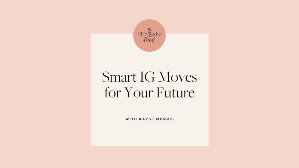 Smart IG Moves for Your Future · Kayse Morris
