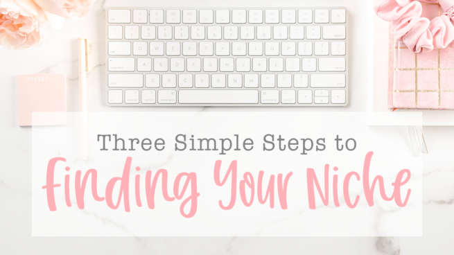 Three Simple Steps to Finding Your Niche · Kayse Morris