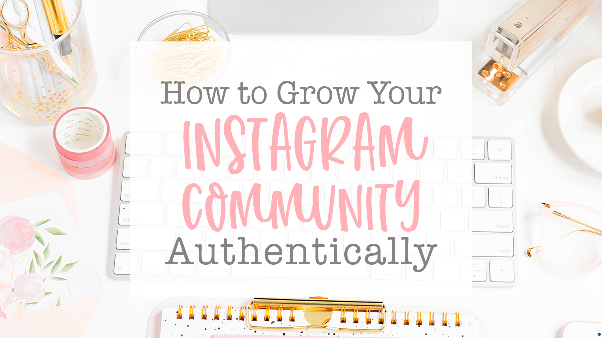 How to Grow Your Instagram Community Authentically · Kayse Morris