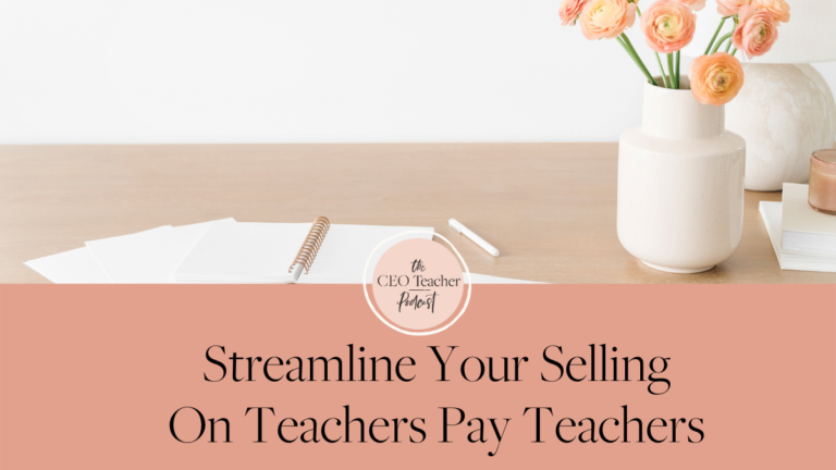 Streamline Your Selling On Teachers Pay Teachers · Kayse Morris
