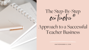 The Step-By-Step CEO Teacher® Approach to a Successful Teacher Business ...