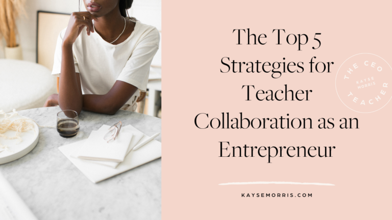 The Top 5 Strategies for Teacher Collaboration as an Entrepreneur ...