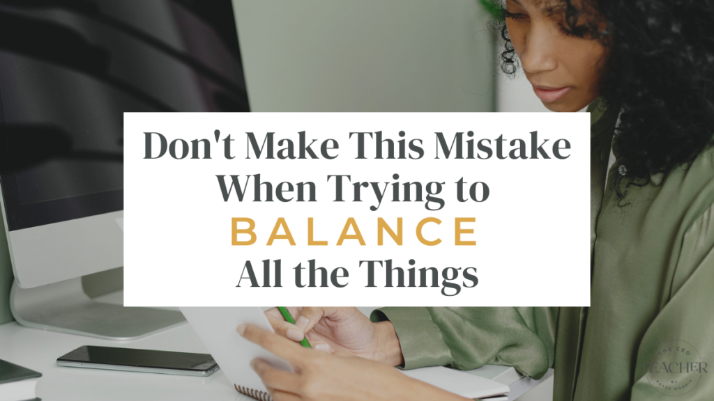 Don’t Make This Mistake When Trying to Balance All the Things: Teacher ... Don’t Make This Mistake When Trying to Balance All the Things: Teacher ...