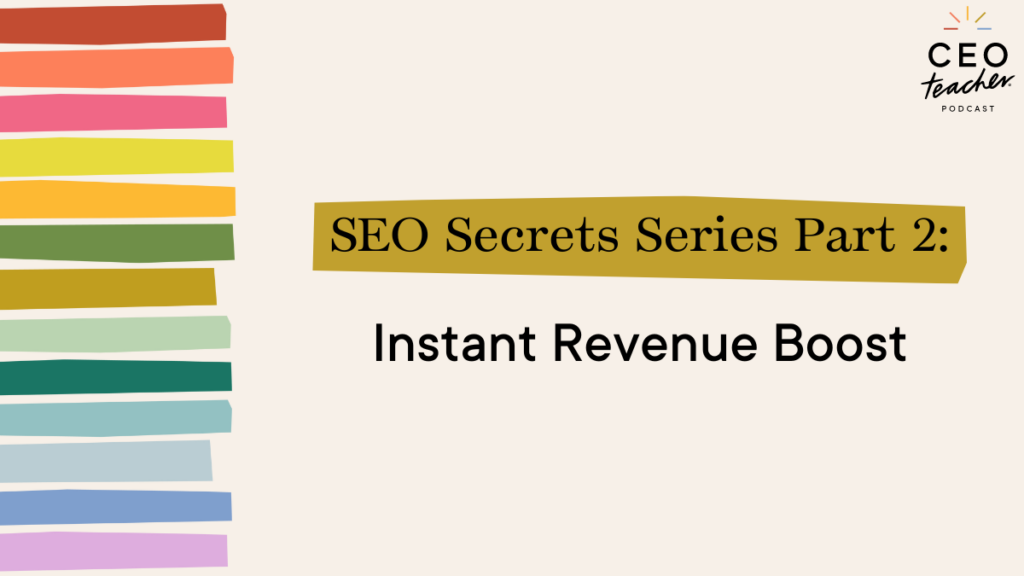 SEO Secrets Series Part 2: Instant Revenue Boost · Kayse Morris