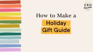 How to Make a Holiday Gift Guide · Kayse Morris