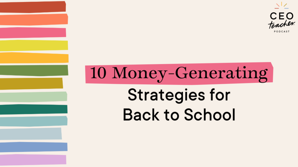 10 Money-Generating Strategies for Back to School · Kayse Morris